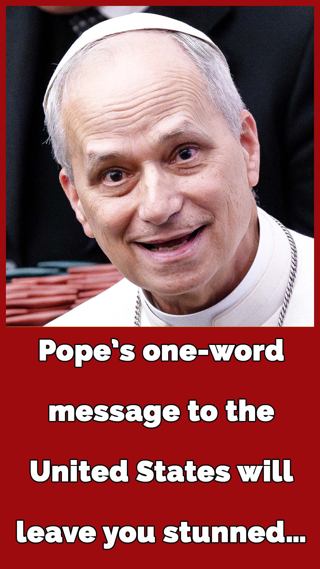 Pope’s one-word message to the United States goes viral